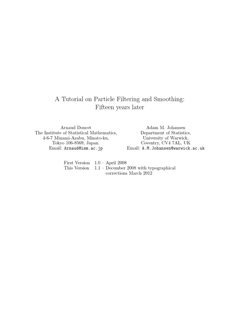 A Tutorial On Particle Filtering and Smoothing: Fifteen Years Later ...