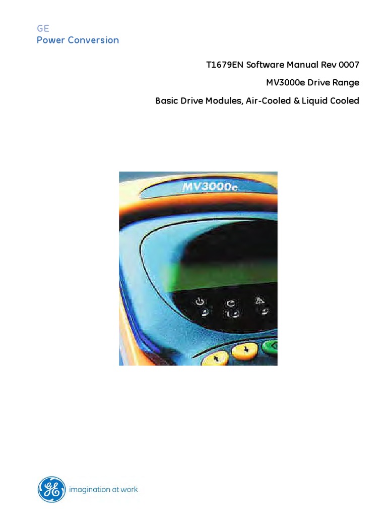 GE Power Conversion. T1679EN Software Manual Rev MV3000e Drive Range. Basic Drive Modules, Air ...