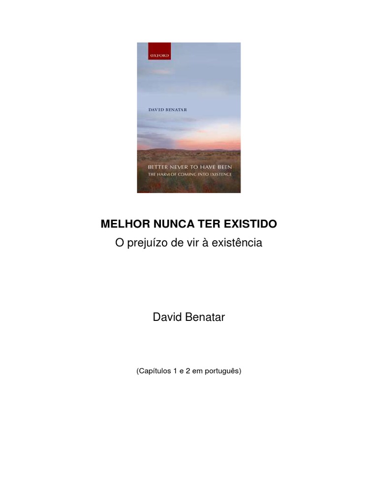 Melhor Nunca Ter Existido - David Benatar PDF | PDF | Argumento | Humano