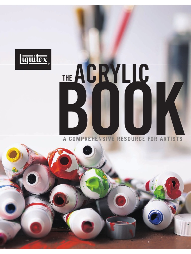 Liquitex Acrylic Book | PDF | Acrylic Paint | Paint