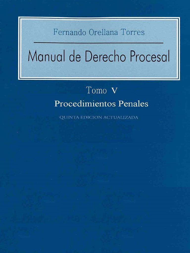 Manual de Derecho Procesal (Tomo V) - Procesos Penales - Fernando Orellana Torres | PDF