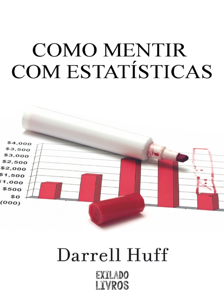 Como Mentir Com Estatisticas. Darrell Huff | PDF | Média | Mediana ...
