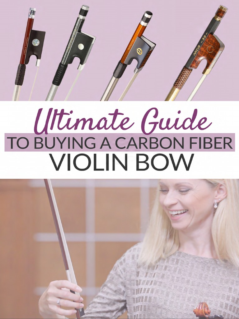 Carbon Fiber Violin Bow Buying Guide | PDF | Violin | Musical Instruments