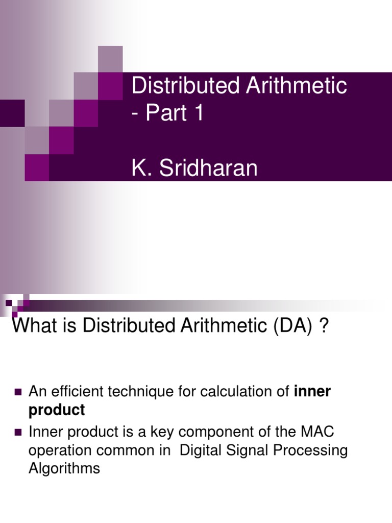 Distributed Arithmetic Part 1 K Sridharan Pdf Multiplication Arithmetic 
