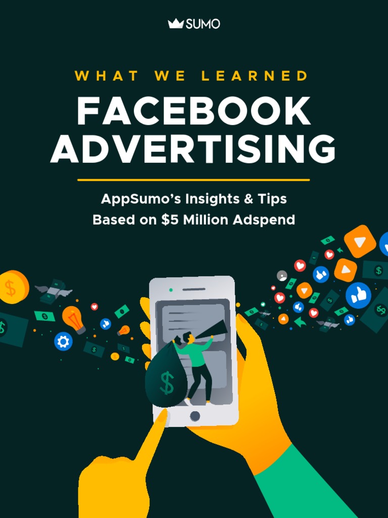 What AppSumo Learned Facebook Advertising | PDF