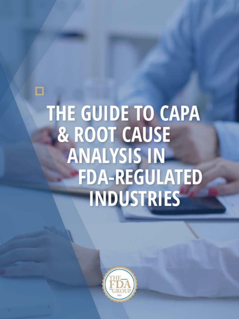 The FDA Group - The Guide To CAPA and Root Cause Analysis in FDA ...