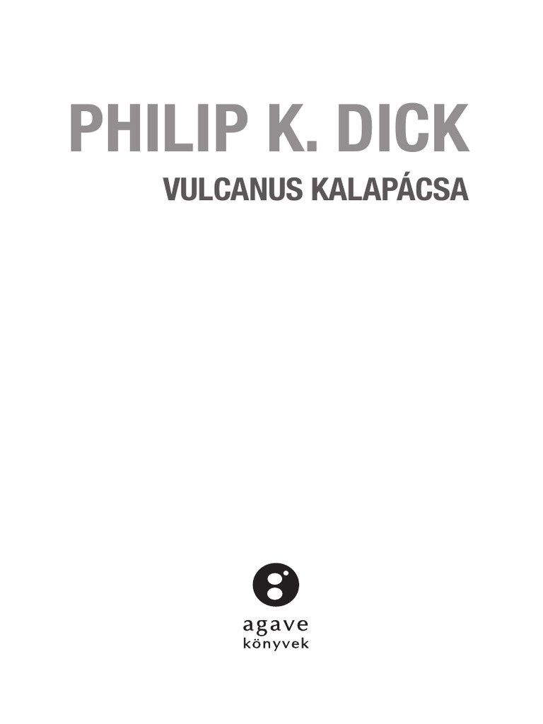 Philip K. Dick: Vulcanus Kalapácsa | PDF