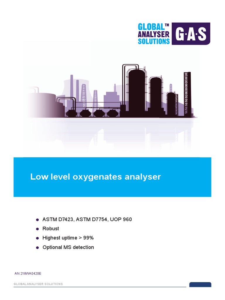 Low Level Oxygenates Analyser: Astm D7423, Astm D7754, Uop 960 Robust ...