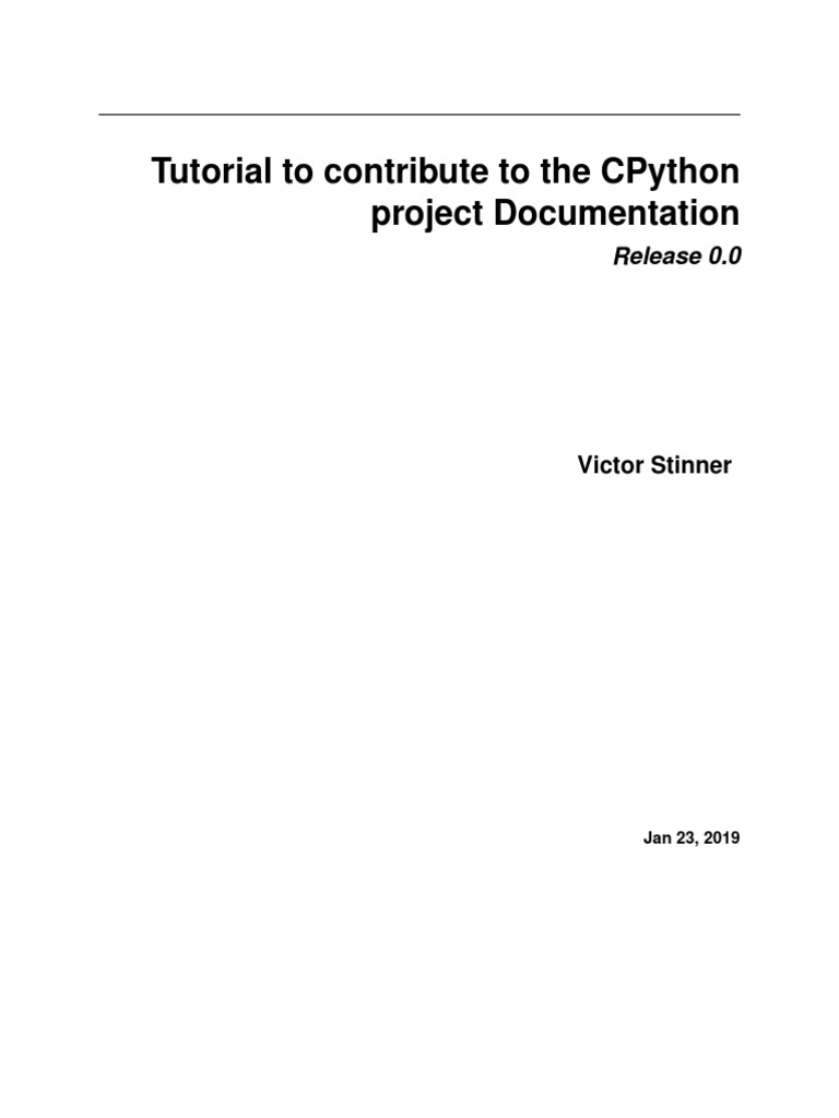Tutorial To Contribute To The Cpython Project Documentation Release 0 0 Pdf Python