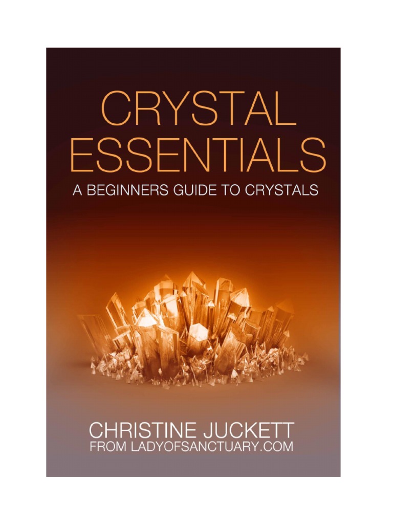 Crystal+Essentials a+Beginners+Guide+to+Crystals FINAL | Download Free PDF | Quartz | Meditation