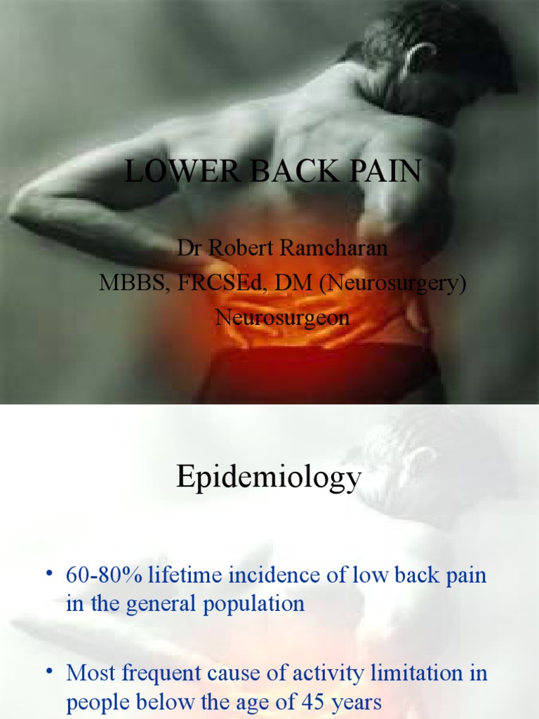 Lower Back Pain: DR Robert Ramcharan MBBS, Frcsed, DM (Neurosurgery ...