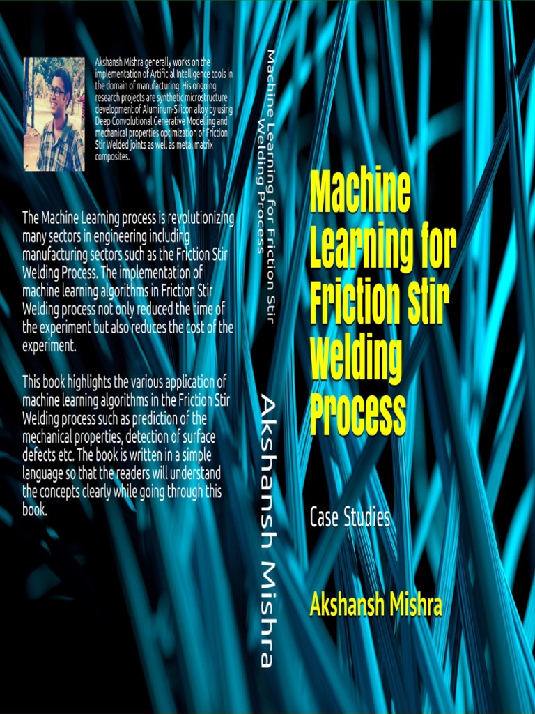 Machine Learning For Friction Stir Welding Process | PDF | Machine Learning | Artificial Neural ...