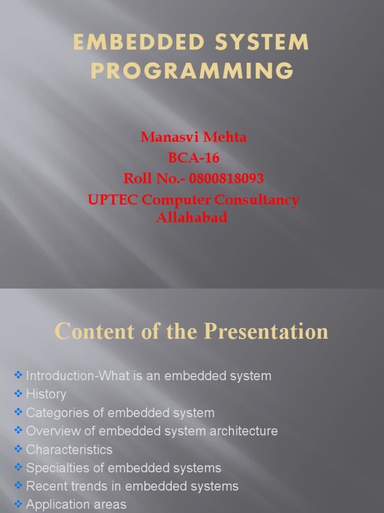Embedded System Programming: Manasvi Mehta BCA-16 Roll No.-0800818093 UPTEC Computer Consultancy ...