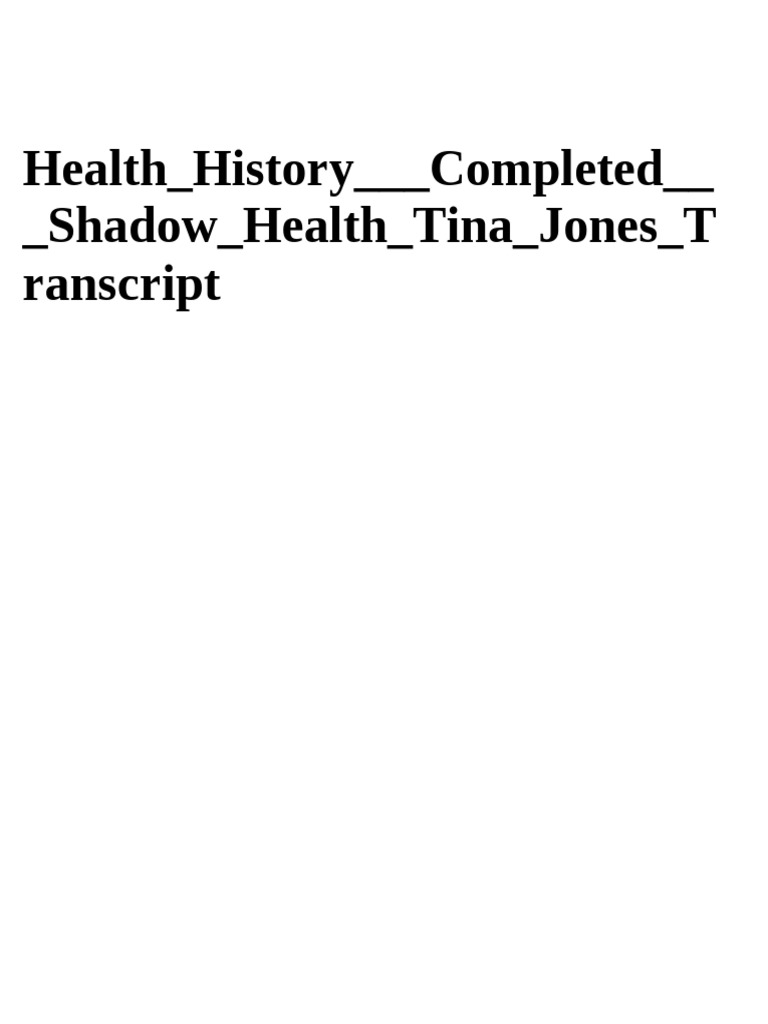 Health History Completed Shadow Health Tina Jones Transcript | PDF ...