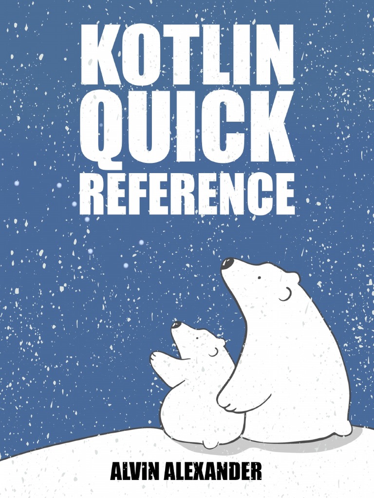Kotlin Quick Reference | Download Free PDF | Scala (Programming ... Kotlin Quick Reference | Download Free PDF | Scala (Programming ...