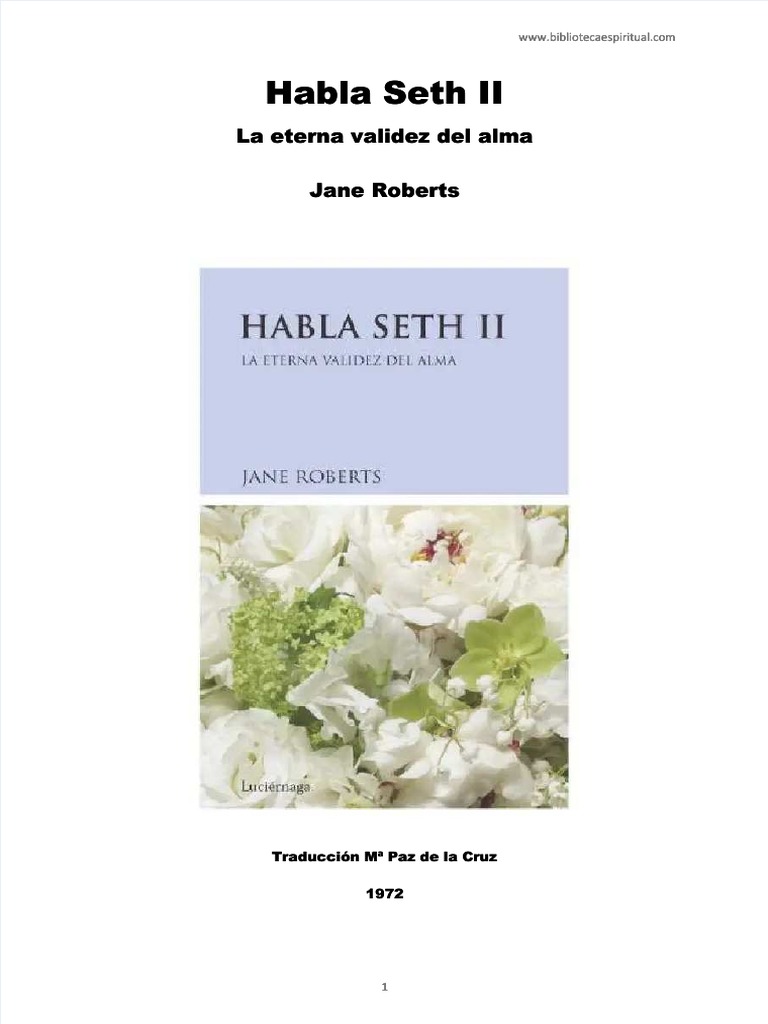Jane Roberts - Habla Seth II La Eterna Validez Del Alma | PDF | Amor ...