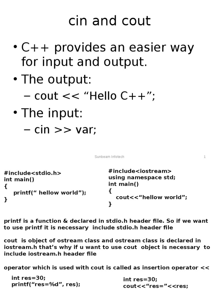 Cin and Cout: - C++ Provides An Easier Way For Input and Output. - The ...
