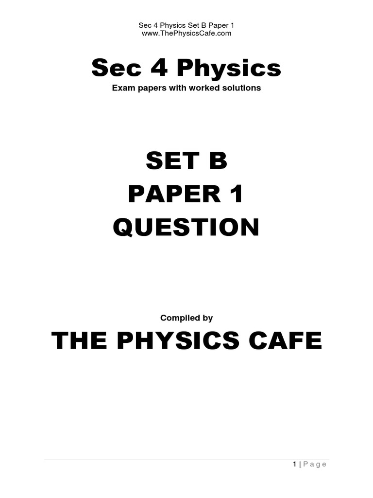 Sec 4 Physics Set B Paper 1: Exam Papers With Worked Solutions | PDF ...