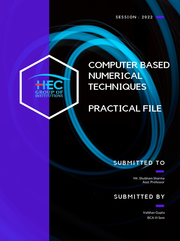 Computer Based Numerical Techniques Practical File: Submitted To | PDF | Career & Growth