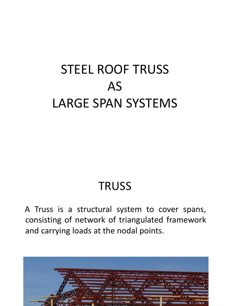 Understanding the Design and Components of Steel Roof Trusses for Large ...