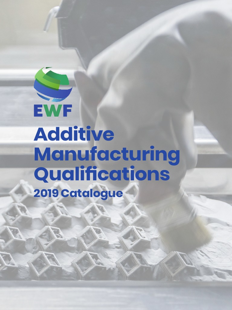 Additive Manufacturing Qualifications: 2019 Catalogue | PDF