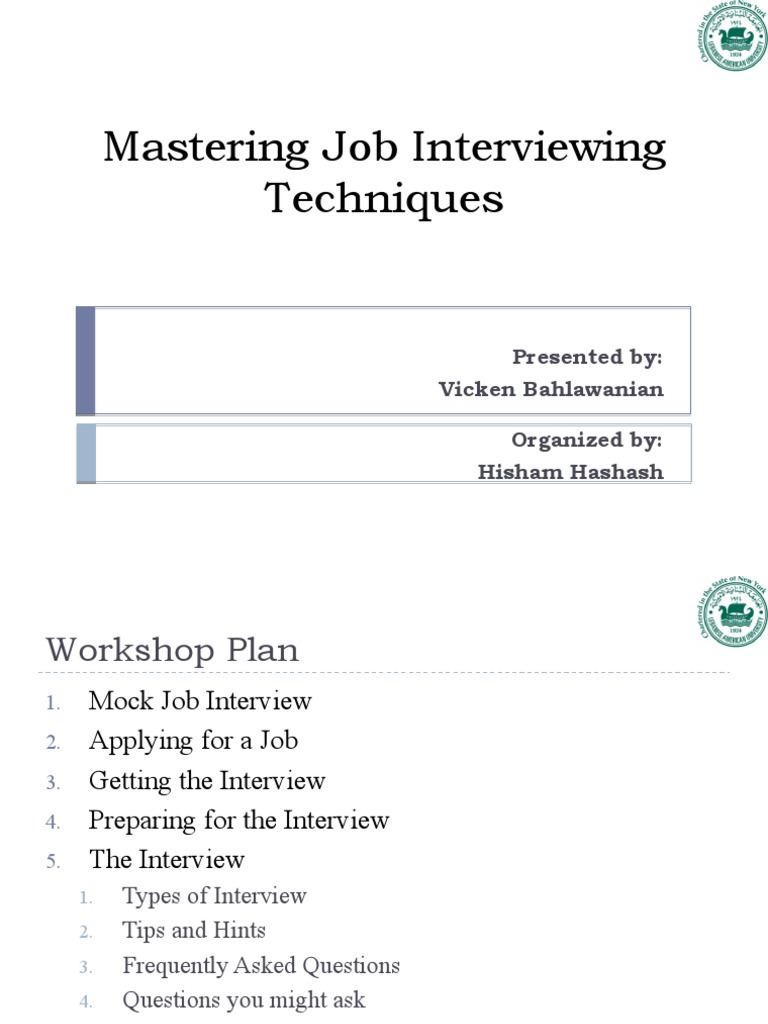 Mastering Job Interviewing Techniques: Presented By: Vicken Bahlawanian ...