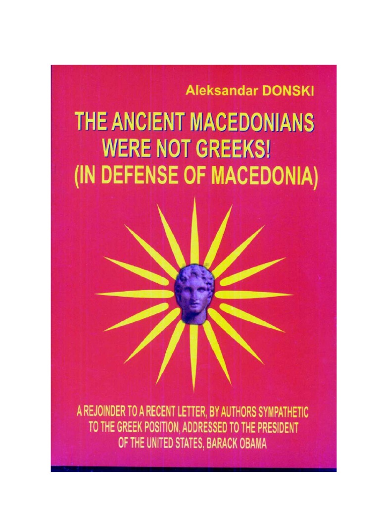 Aleksandar Donski - THE ANCIENT MACEDONIANS WERE NOT GREEKS! | PDF ...