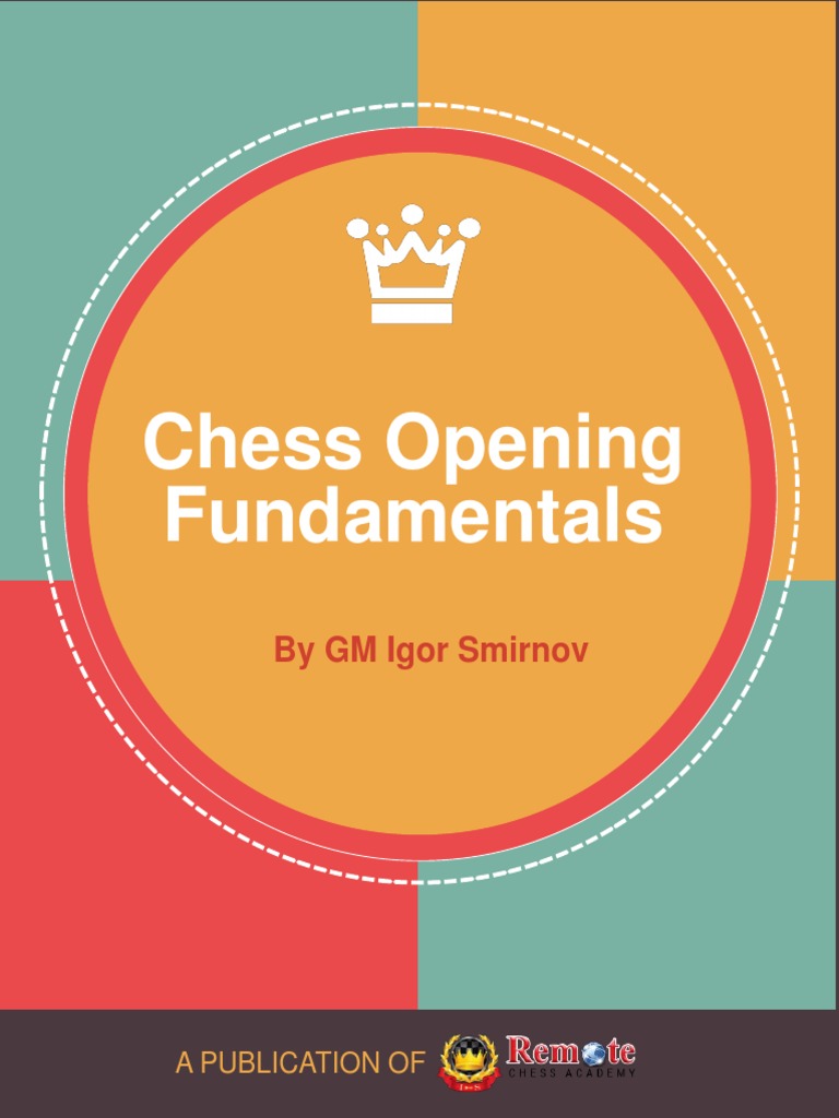 Chess Opening Fundamentals Ebook | PDF | Chess Openings | Chess