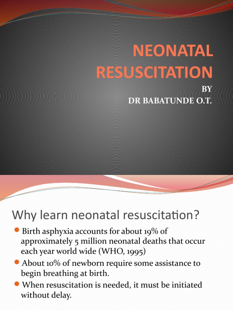 Neonatal Resuscitation: BY DR Babatunde O.T | PDF | Lung | Fetus