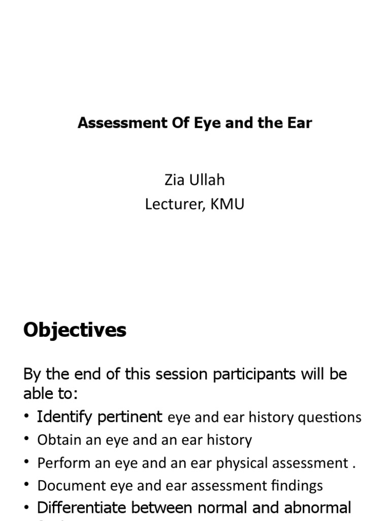 UNIT 5 Assessment of Eyes and Ear | PDF | Physical Examination | Cornea