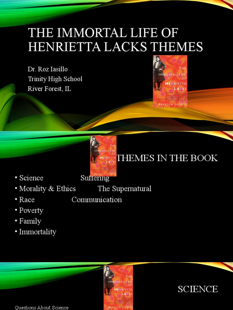The Immortal Life of Henrietta Lacks Themes: Dr. Roz Iasillo Trinity ...