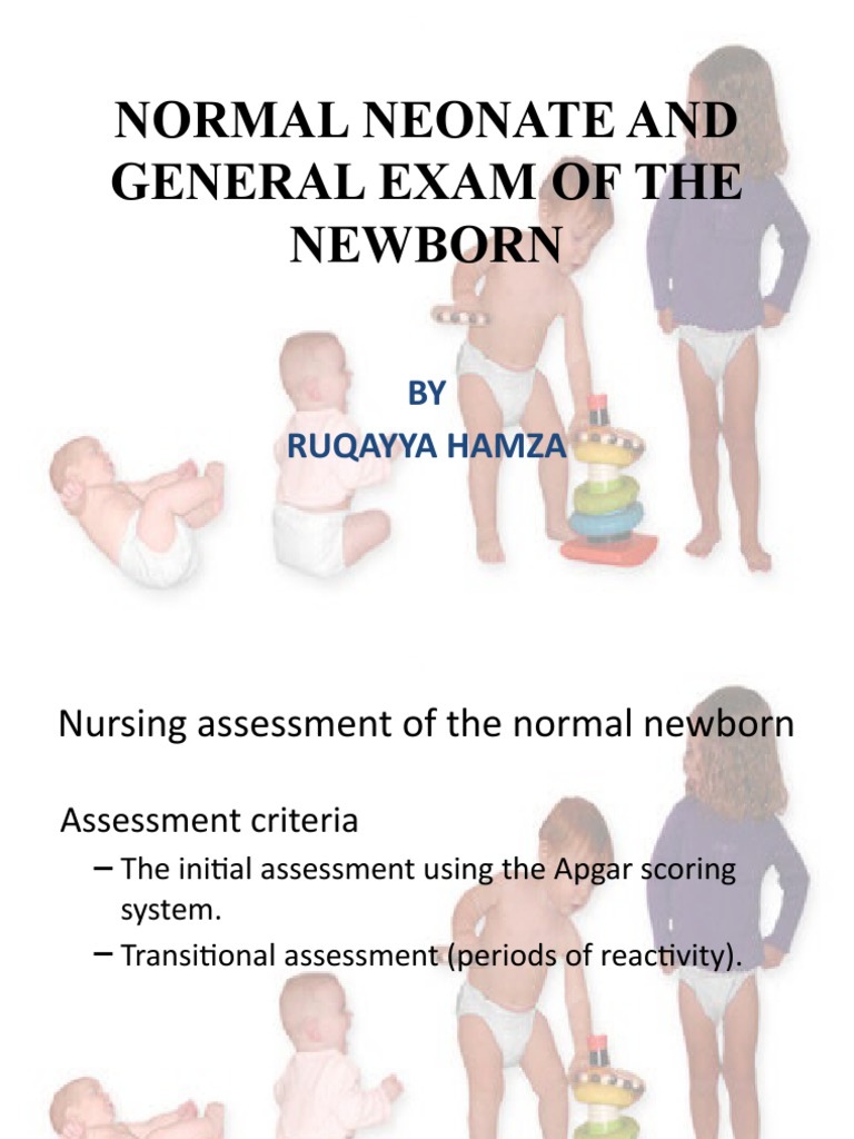 Normal Neonate and General Exam of The Newborn: BY Ruqayya Hamza | PDF ...