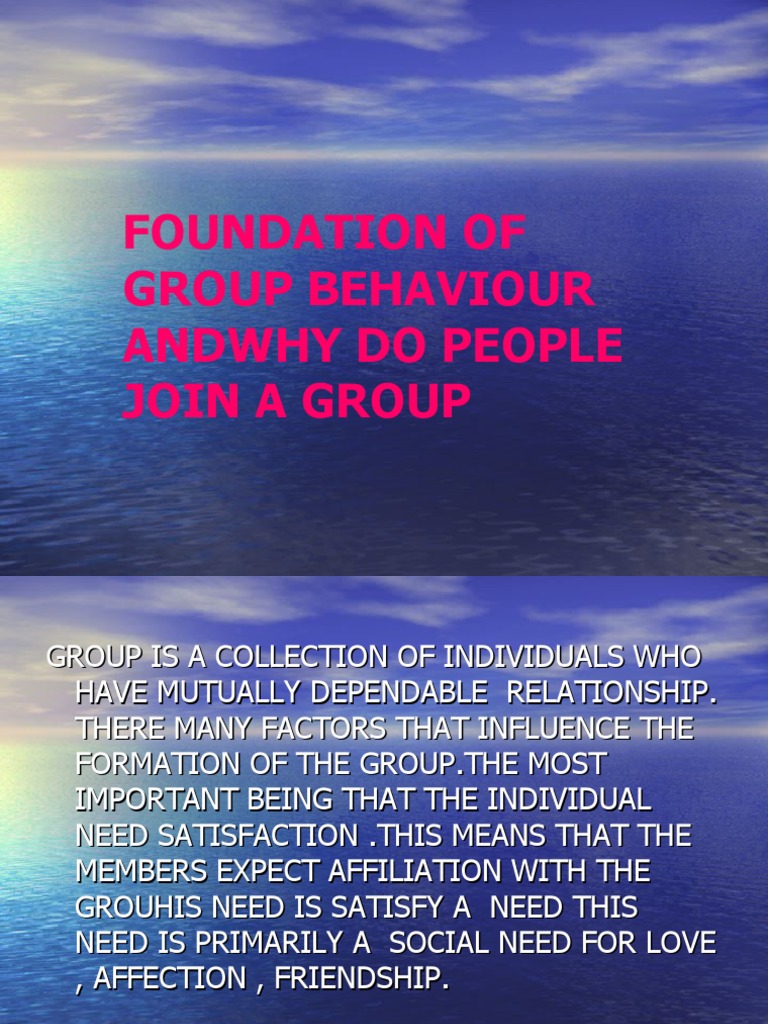 Foundation of Group Behaviour Andwhy Do People Join A Group | PDF ...
