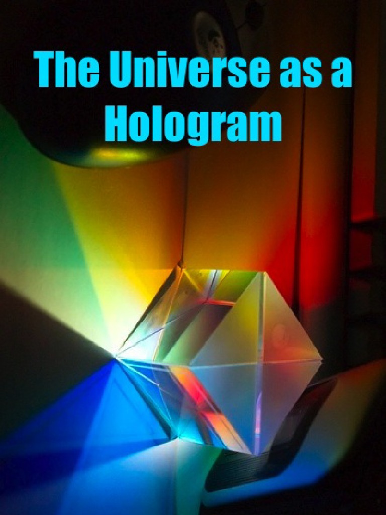 The Universe As A Hologram | PDF | Holography | Reality