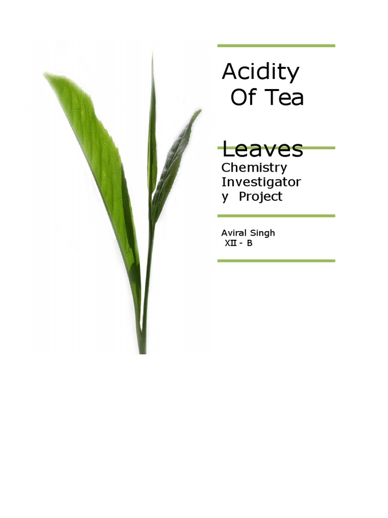 Acidity of Tea Leaves: Chemistry Investigator y Project | Download Free ...