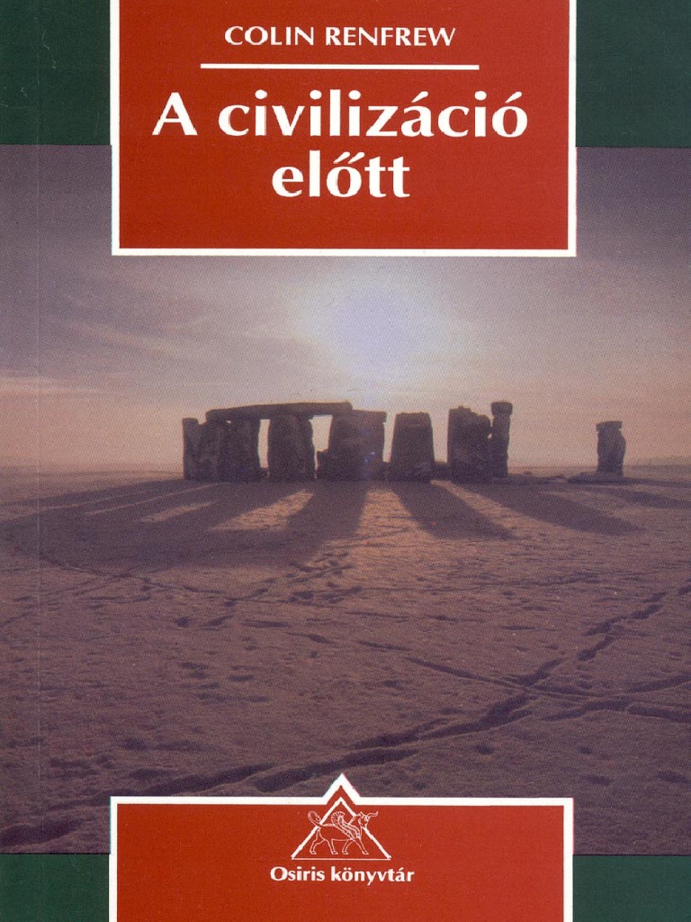 Colin Renfrew A Civilizacio Elott | PDF Colin Renfrew A Civilizacio Elott | PDF