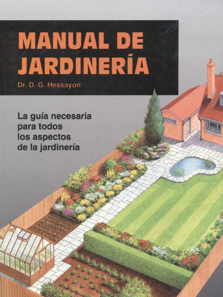 Manual de Jardinería. La Guía Necesaria para Todos Los Aspectos de La ...