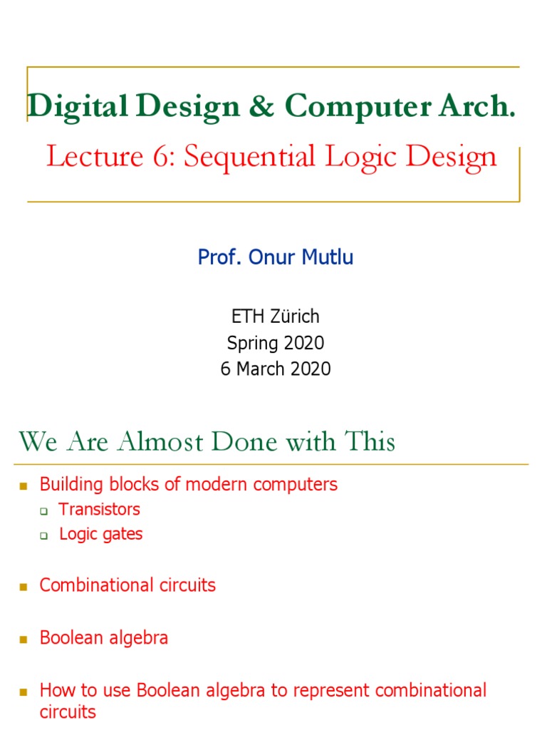 Onur Digitaldesign 2020 Lecture6 Sequential Logic | PDF | Random Access Memory | Logic Gate