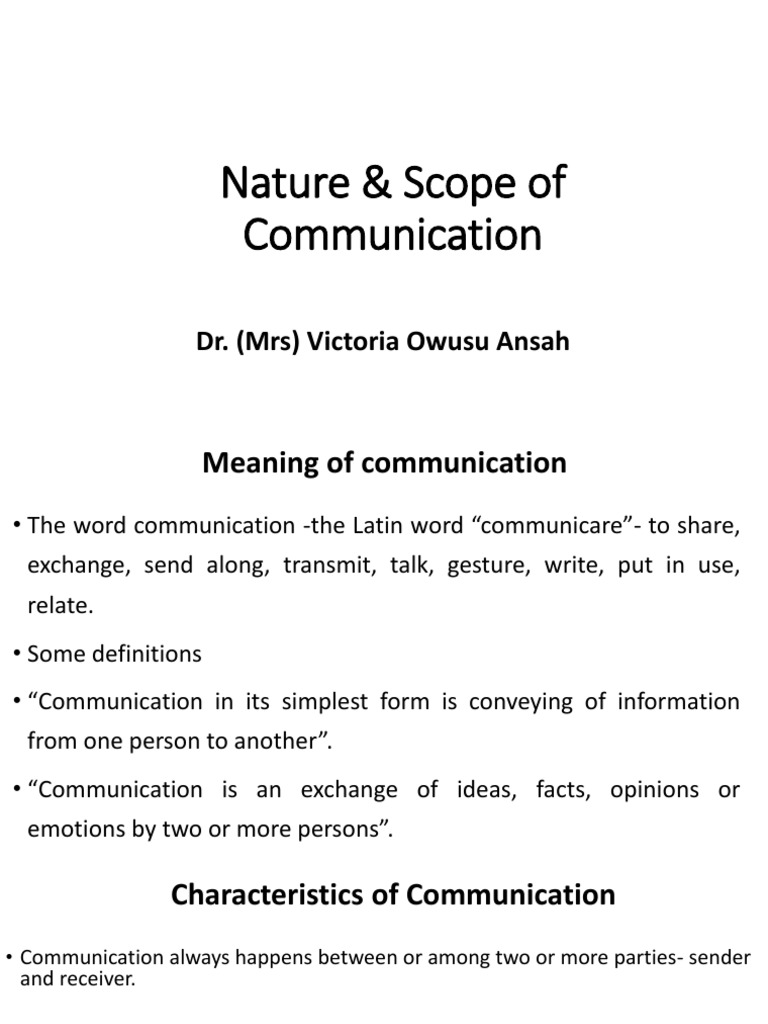 Nature & Scope of Communication: Dr. (MRS) Victoria Owusu Ansah | PDF ...