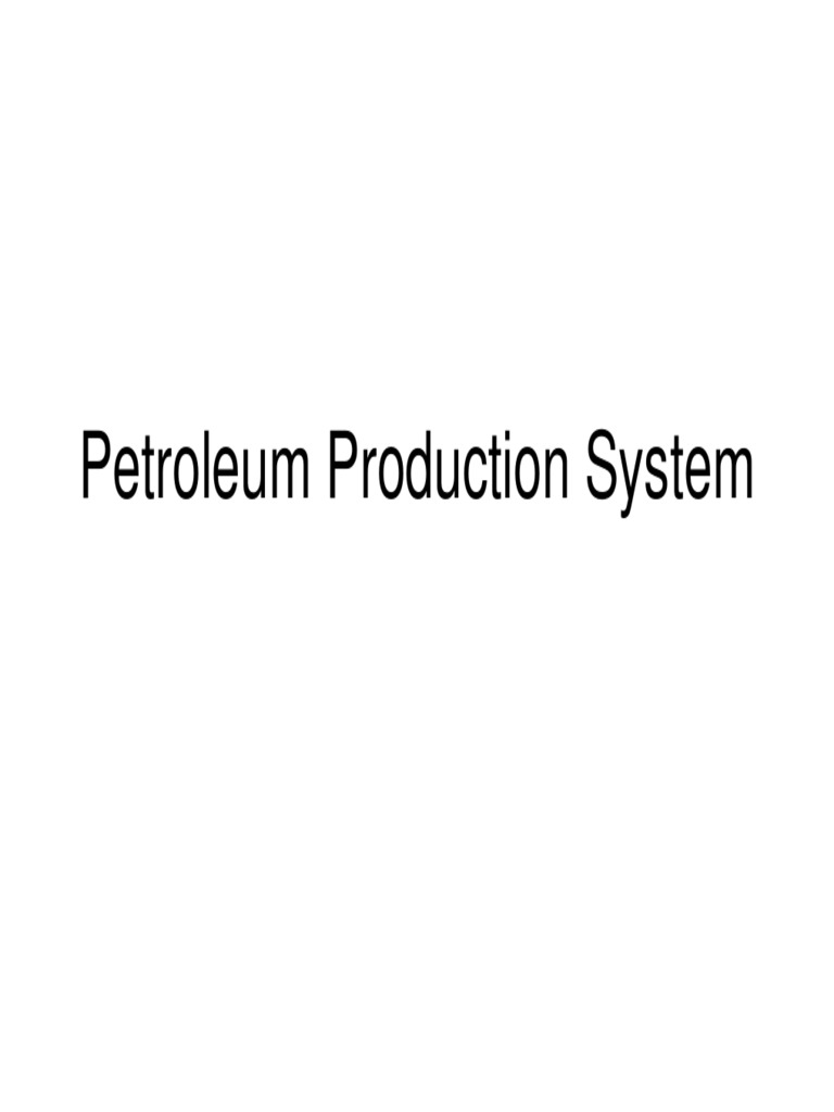 1 - Petroleum Production System | PDF