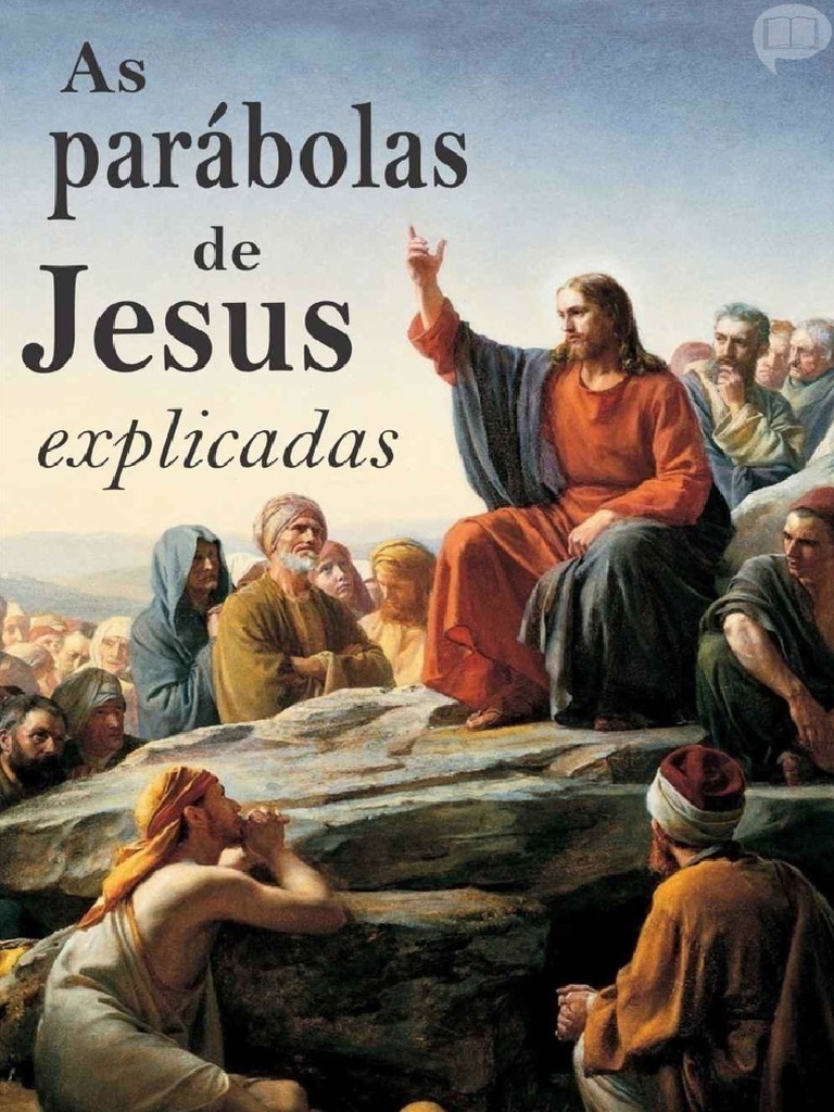 As Parábolas de Jesus - Explicadas | PDF | Jesus | O Reino de Deus