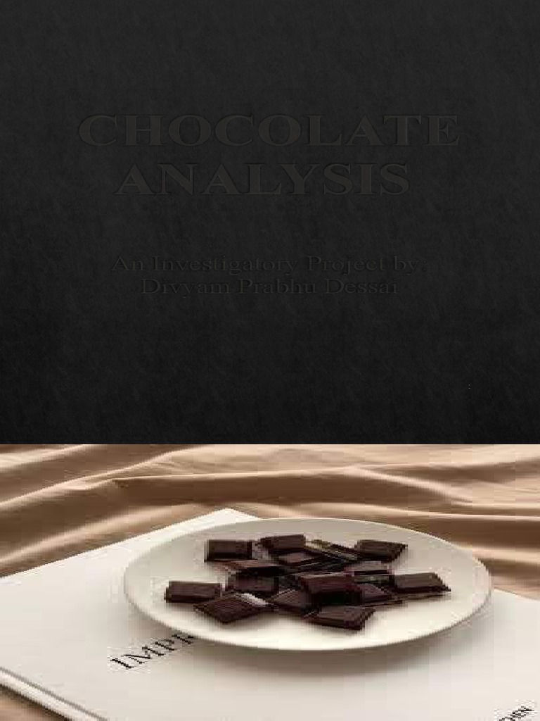 Chocolate Analysis: An Investigatory Project By: Divyam Prabhu Dessai ...