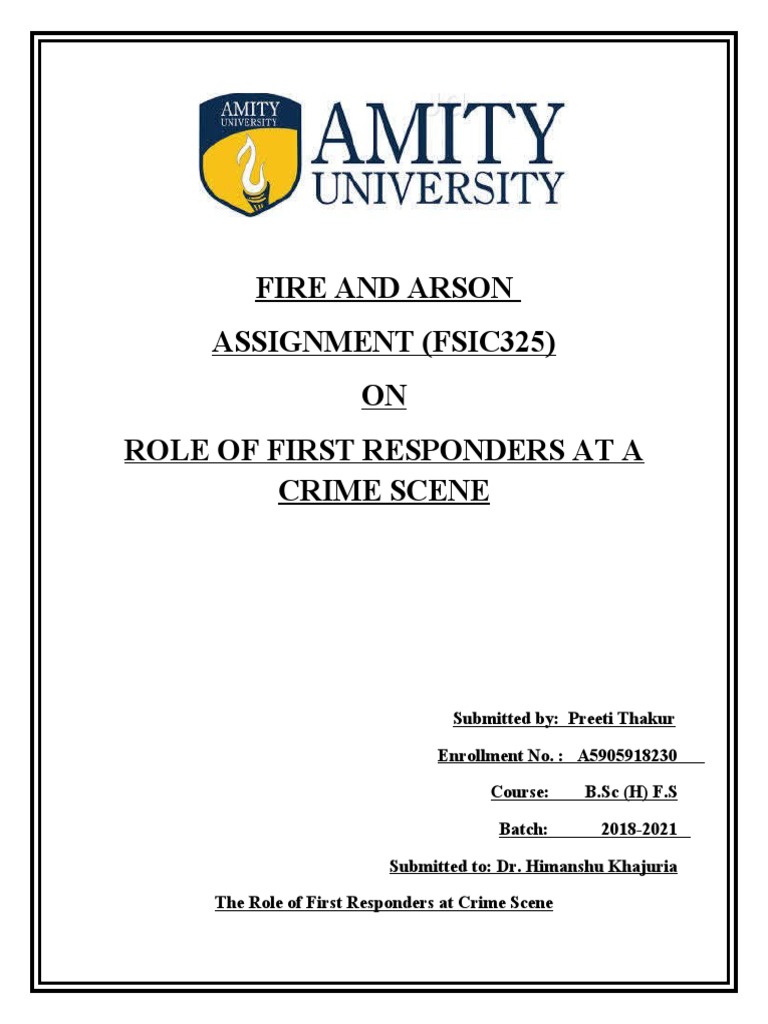Fire and Arson Assignment (Fsic325) ON Role of First Responders at A ...