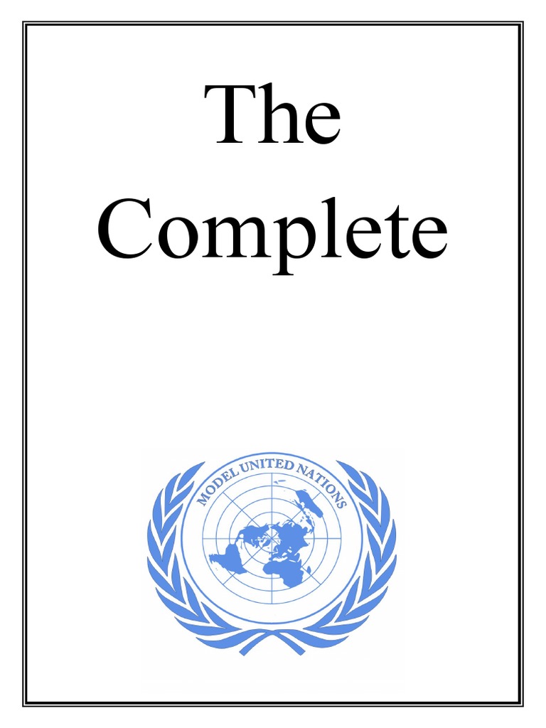 The Complete Mun Guide | PDF | United Nations | World Politics