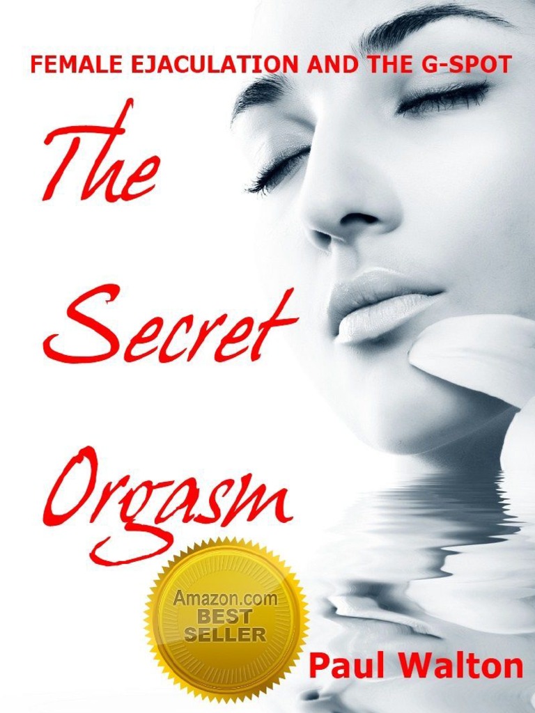 Squirting Female Ejaculation and | PDF | Orgasm | Clitoris