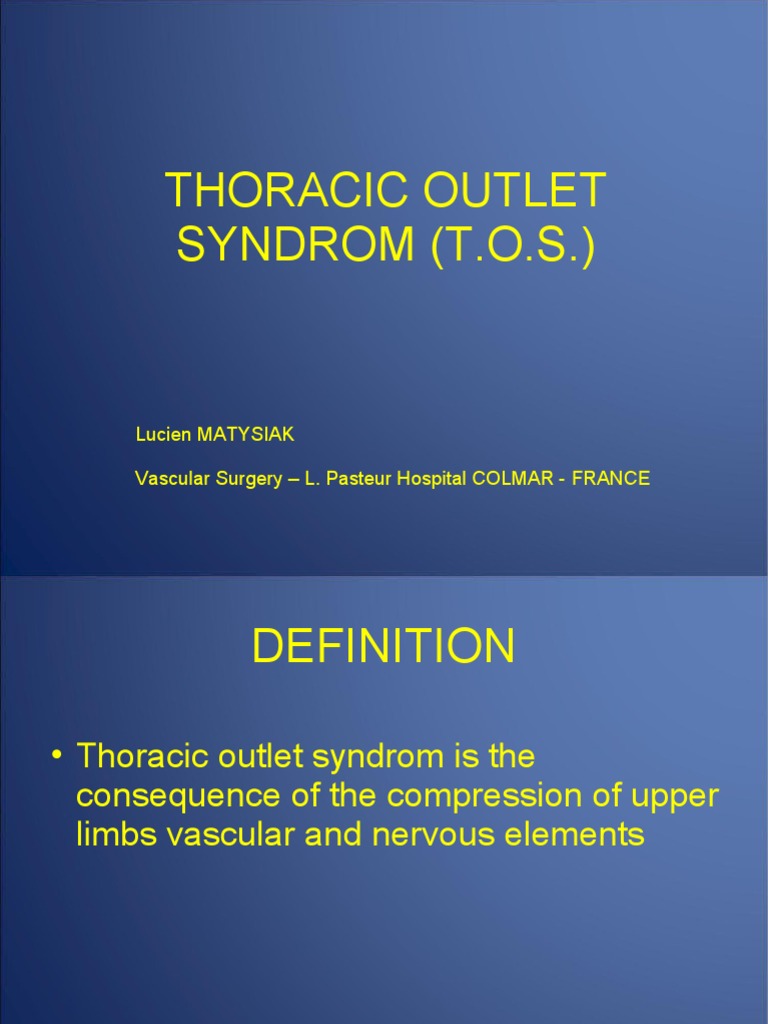 Thoracic Outlet Syndrom (T.O.S.) : Lucien MATYSIAK Vascular Surgery - L ...
