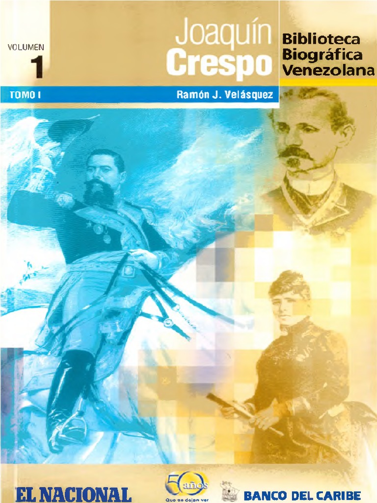 Joaquin Crespo Volumen 1 Tomo I Comprimido | PDF | Venezuela