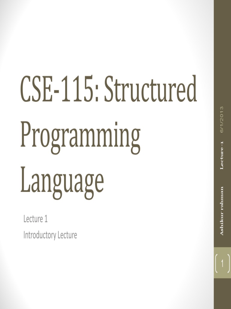 CSE-115: Structured Programming Language: Introductory Lecture | PDF | Compiler | C++