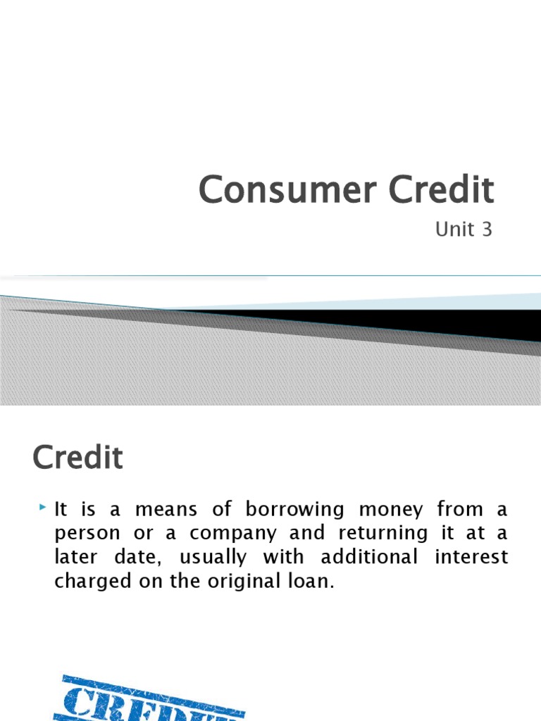Unit 3 Consumer Credit | PDF | Finance & Money Management | Credit