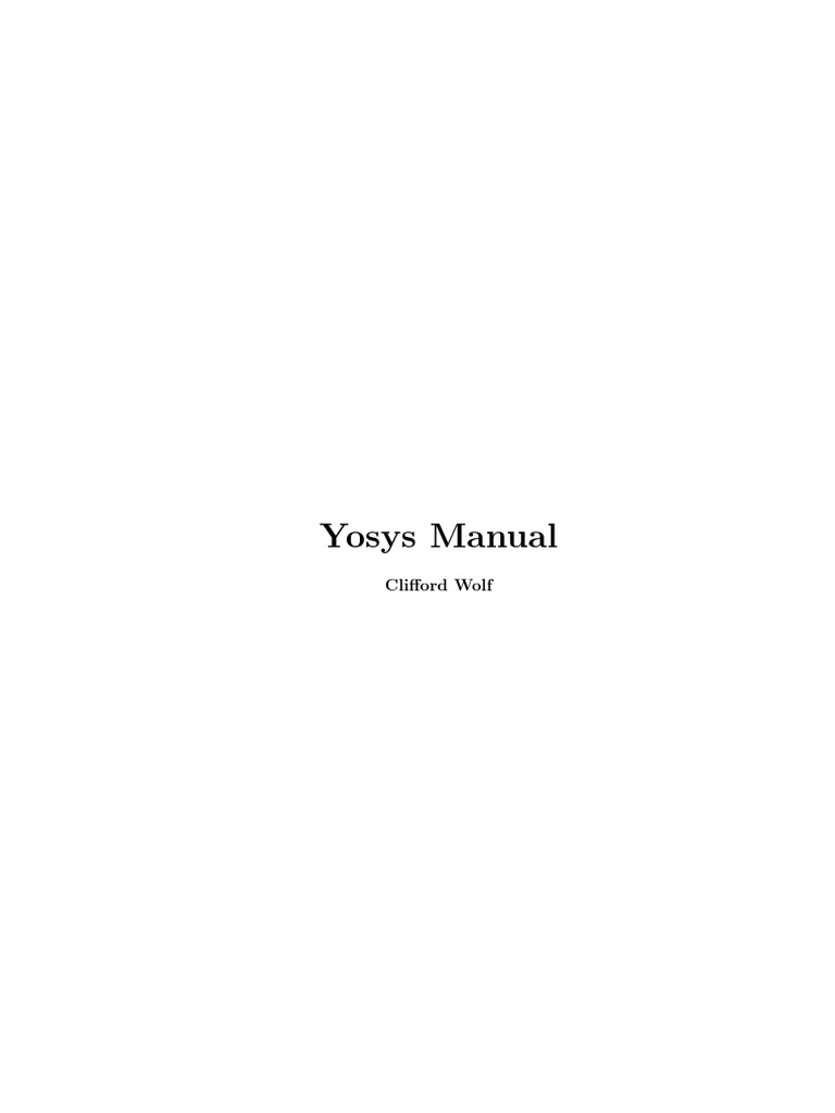 Yosys Manual: Clifford Wolf | PDF | Hardware Description Language ... Yosys Manual: Clifford Wolf | PDF | Hardware Description Language ...